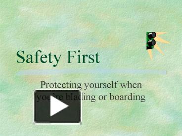 PPT – Safety First PowerPoint presentation | free to view - id: 78d716 ...
