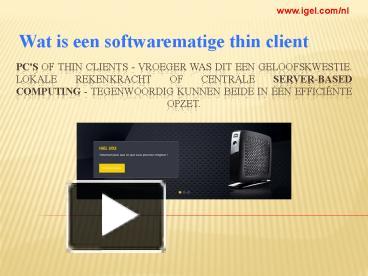 PPT – Wat is een softwarematige thin client PowerPoint presentation ...