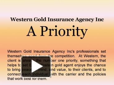 PPT – Western Gold Insurance Agency Inc_A Priority PowerPoint ...