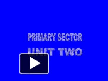 PRIMARY SECTOR presentation | free to download