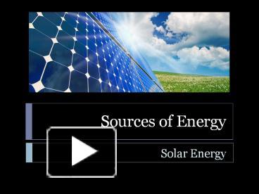 PPT – Sources of Energy PowerPoint presentation | free to view - id ...