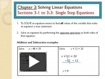 PPT – Chapter 3: Solving Linear Equations Sections 3-1 to 3-3: Single ...