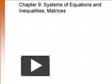 PPT – Chapter 9: Systems of Equations and Inequalities; Matrices ...