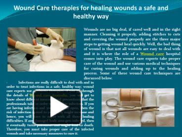 PPT – Wound Care therapies for healing wounds a safe and healthy way ...