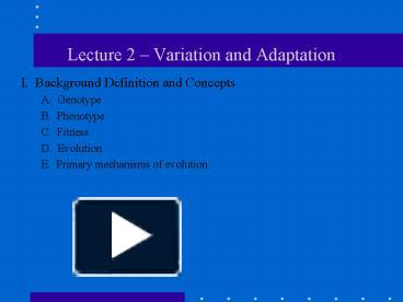 Lecture 2 Variation and Adaptation presentation | free to view
