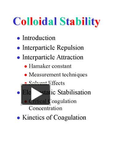 Colloidal Stability presentation | free to view