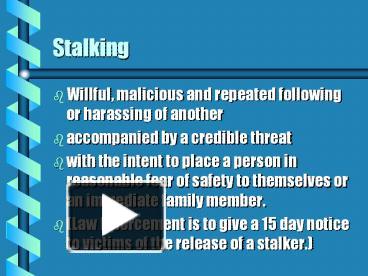 PPT – Stalking PowerPoint presentation | free to view - id: 7908c0-YzE0Z