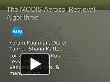 The MODIS Aerosol Retrieval Algorithms presentation | free to view