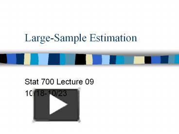 Large-Sample Estimation presentation | free to download