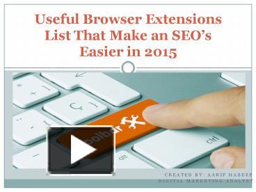 PPT – Useful Browser Extensions List That Make an SEO’s PowerPoint ...