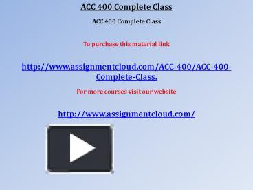 ACC 400 Complete Class presentation | free to download