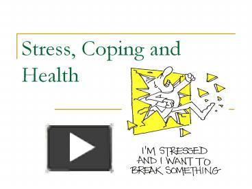 PPT – Stress, Coping and Health PowerPoint presentation | free to view ...