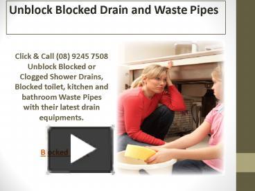 PPT – Unblock Blocked Drain and Waste Pipes PowerPoint presentation ...