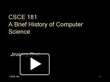 PPT – CSCE 181 A Brief History of Computer Science PowerPoint ...