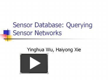 PPT – Sensor Database: Querying Sensor Networks PowerPoint presentation ...