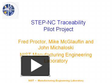 PPT – STEP-NC Traceability Pilot Project PowerPoint presentation | free ...