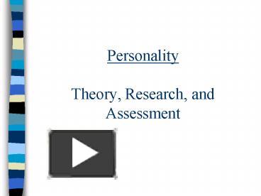 PPT – Personality Theory, Research, and Assessment PowerPoint ...