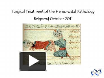 Surgical Treatment of the Hemoroidal Pathology presentation | free to ...