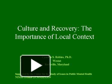 PPT – Culture and Recovery: The Importance of Local Context PowerPoint ...