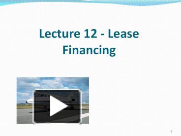 Lecture 12-Lease Financing presentation | free to download