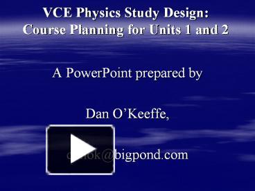 VCE Physics Study Design: Course Planning for Units 1 and 2 ...