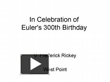 PPT – In Celebration of Euler's 300th Birthday PowerPoint presentation ...