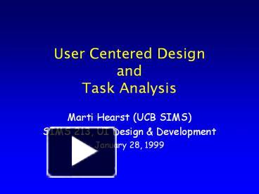 PPT – User Centered Design and Task Analysis PowerPoint presentation ...