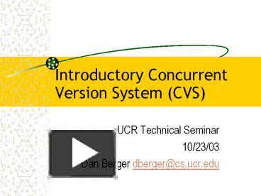 PPT – Introductory Concurrent Version System (CVS) PowerPoint ...