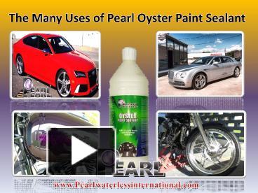 PPT – The Many Uses of Pearl Oyster Paint Sealant. PowerPoint ...