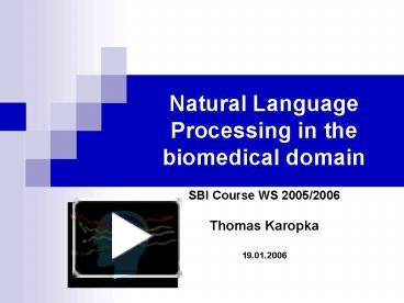 PPT – Natural Language Processing in the biomedical domain PowerPoint ...