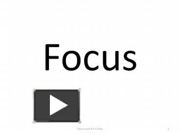 PPT – Focus PowerPoint presentation | free to download - id: 798fe3-MzliM