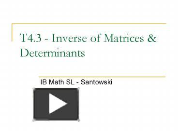 PPT – T4.3 - Inverse of Matrices PowerPoint presentation | free to view ...