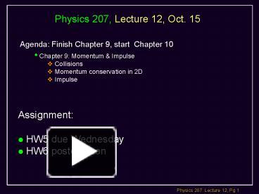 PPT – Physics 207, Lecture 12, Oct. 15 PowerPoint presentation | free ...