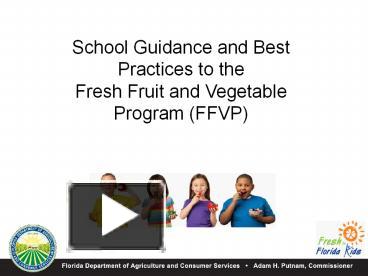 PPT – School Guidance and Best Practices to the Fresh Fruit and ...