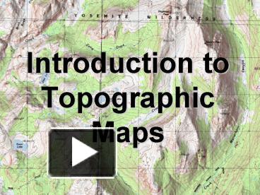 Introduction to Topographic Maps presentation | free to view