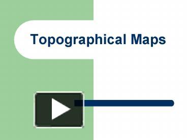 PPT – Topographical Maps PowerPoint presentation | free to view - id ...