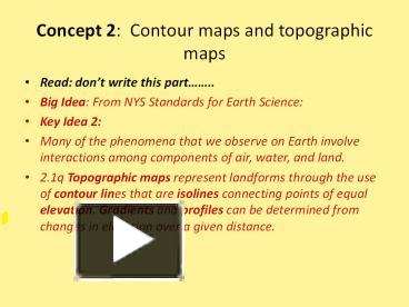 Concept 2: Contour maps and topographic maps presentation | free to view