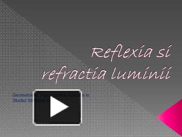 Reflexia si refractia luminii presentation | free to download