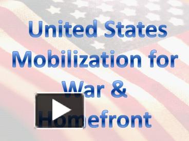 United States Mobilization for War presentation | free to view