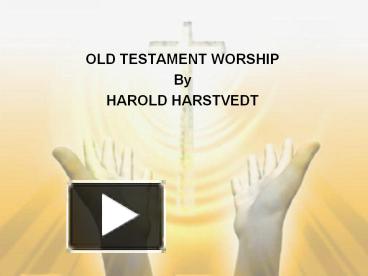 PPT – OLD TESTAMENT WORSHIP PowerPoint presentation | free to download ...
