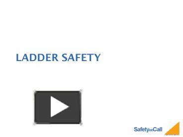 PPT – Ladder safety PowerPoint presentation | free to download - id ...