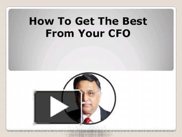 How To Get The Best From Your CFO presentation | free to download