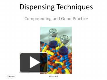 Dispensing Techniques presentation | free to view