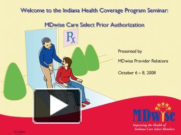 PPT – Welcome to the Indiana Health Coverage Program Seminar: MDwise ...