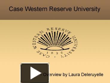 Case Western Reserve University: Laura Deleruyelle presentation | free ...