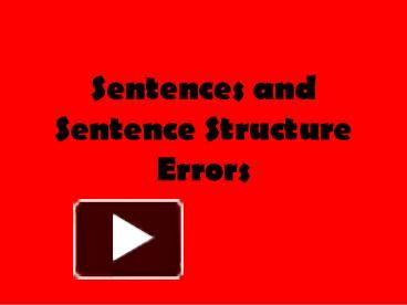 Sentences and Sentence Structure Errors presentation | free to view