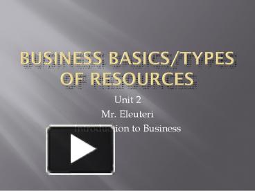 Business basics/Types of Resources presentation | free to download