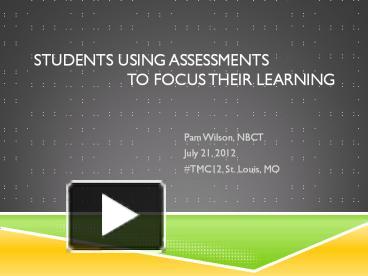 PPT – Students using Assessments to focus their learning PowerPoint ...