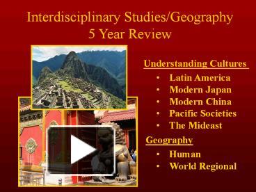 Interdisciplinary Studies/Geography presentation | free to view