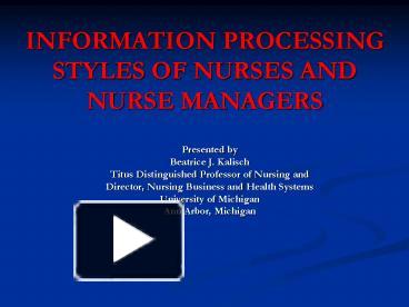 PPT – INFORMATION PROCESSING STYLES OF NURSES AND NURSE MANAGERS ...